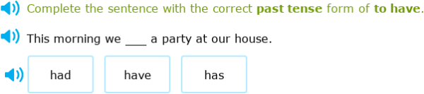 IXL - To have: use the correct form (Class II English practice)