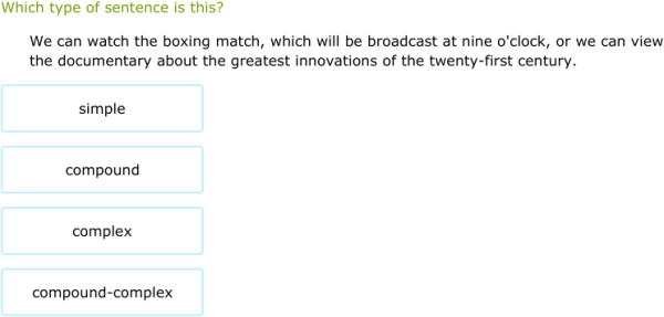IXL - Is the sentence simple, compound, complex or compound-complex ...