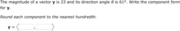 IXL - Find the component form of a vector from its magnitude and ...