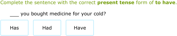 IXL - To have: use the correct form (Class IV English practice)